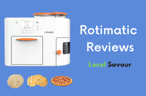 Rotimatic Review (2021) - Experts Rating & Opinion